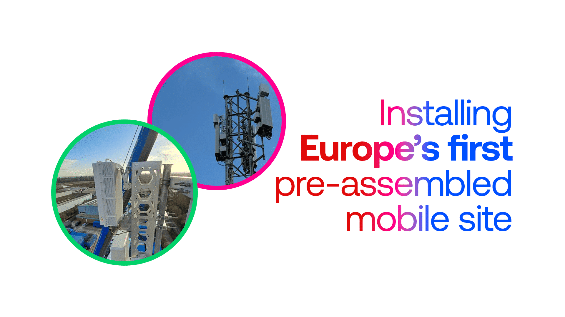 O2 deploys Europe’s first pre-assembled mobile mast as part of £700m ...